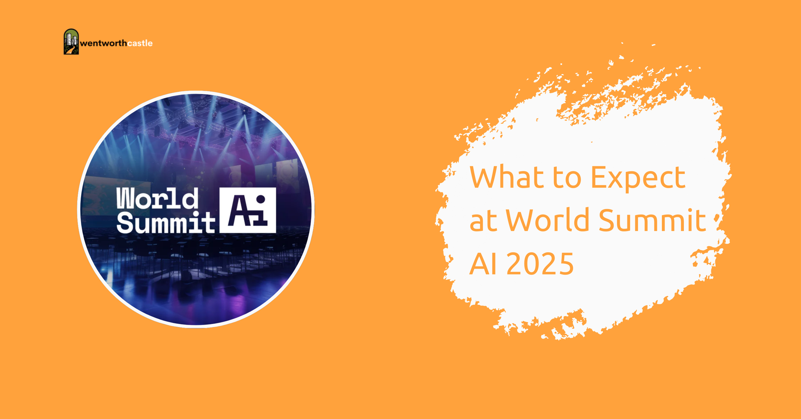 What To Expect At World Summit AI 2025 (Must Attend)